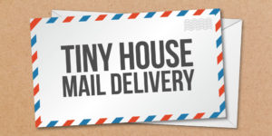 How To Get Mail Delivered To A Tiny House - The Tiny Life