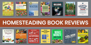 Homesteading Book Review: The Best Books To Help You Become Self ...