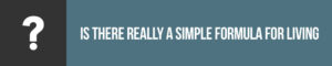 A Simple Formula For Living Your Best Life - The Tiny Life